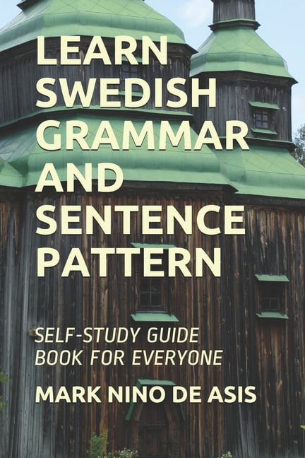 2020 Learn Swedish Grammar and Sentence Pattern: Self-Study Guide Book ...