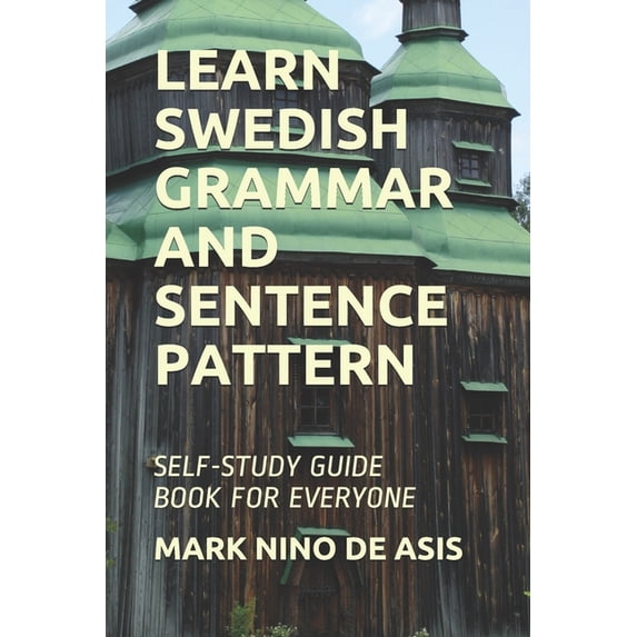 2020 Learn Swedish Grammar and Sentence Pattern: Self-Study Guide Book ...