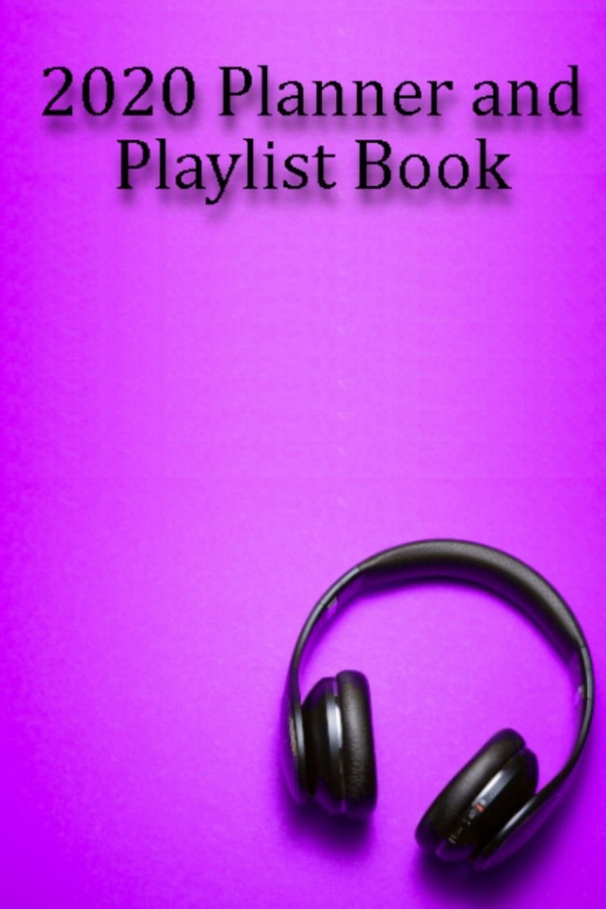 2020 Planner and Playlist Book : Monthly Music Event Planner and Song ...
