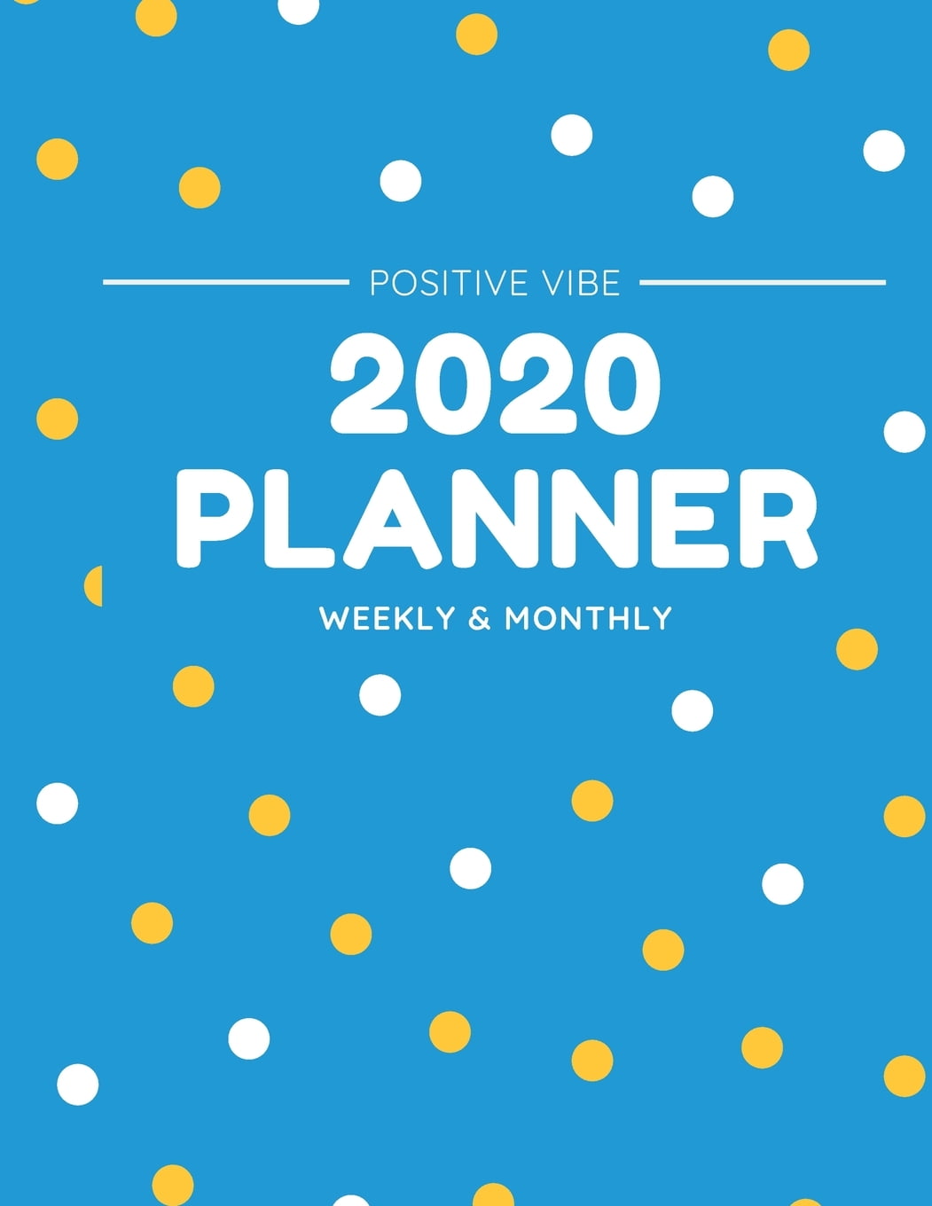 2020 Weekly & Monthly Planner: 12-Month Planner (1 Jan 2020 - 31 Dec ...
