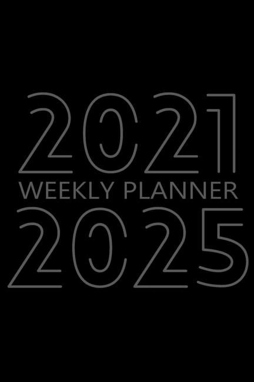 2021-2025 Weekly Planner: 60 Month Calendar, 5 Years Weekly Organizer ...