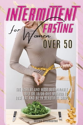 Pre-Owned Intermittent Fasting for Women Over 50: The Fastest and Most ...