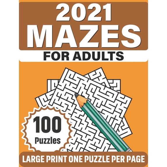 2021 Mazes For Adults: Make A lot Of Fun With Challenging Puzzles Book ...