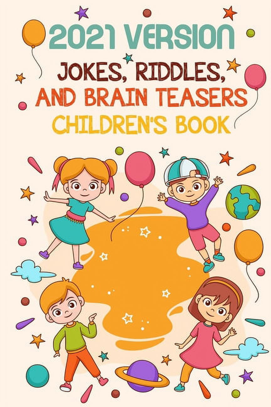 2021 Version Jokes, Riddles, And Brain Teasers Children'S Book: Fun ...