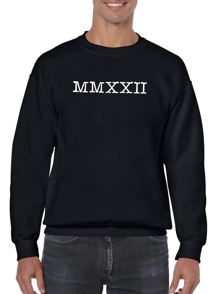 2022 Roman Numbers Sweatshirt Men -Smartprints Designs, Male Large ...