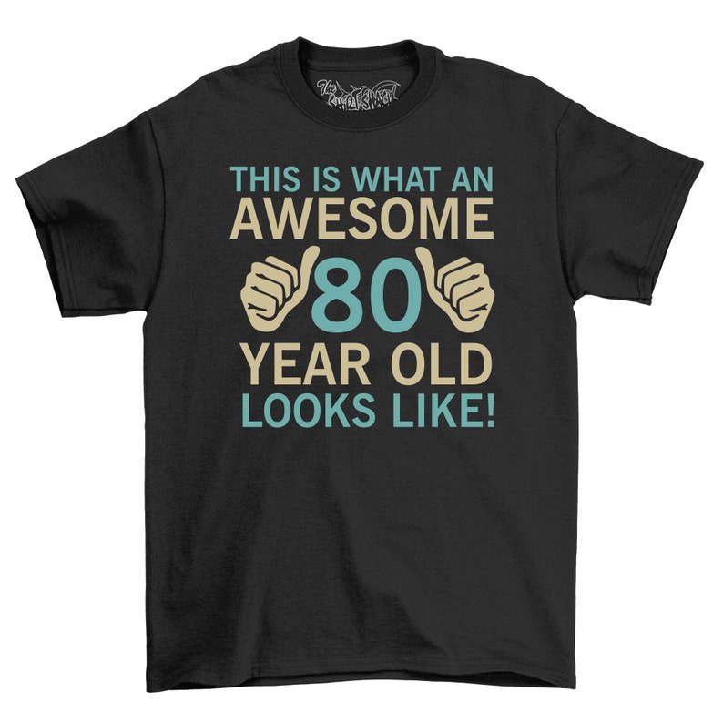 2023 Awesome 80 Year Old Looks Like Adults 80th Birthday T-Shirt Men's ...