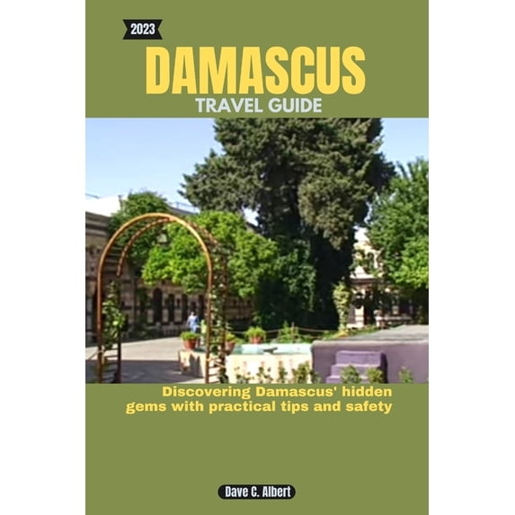 2023 Damascus Travel Guide: Discovering Damascus' hidden gems with ...