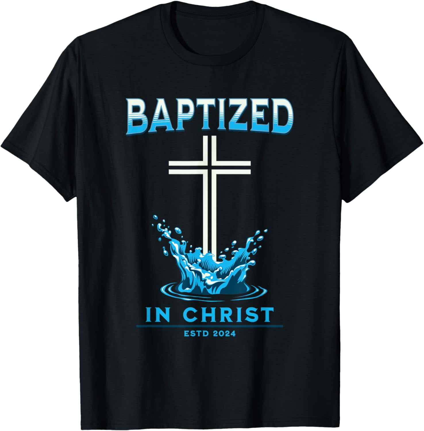 2024 Christian Baptism BAPTIZED-IN-CHRIST Keepsake T-ShirtMen and women ...