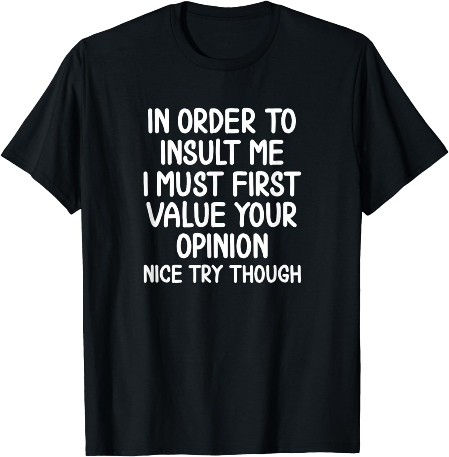 2024 Funny, In Order To Insult Me Plus-size casual trend T-Shirt. Joke ...