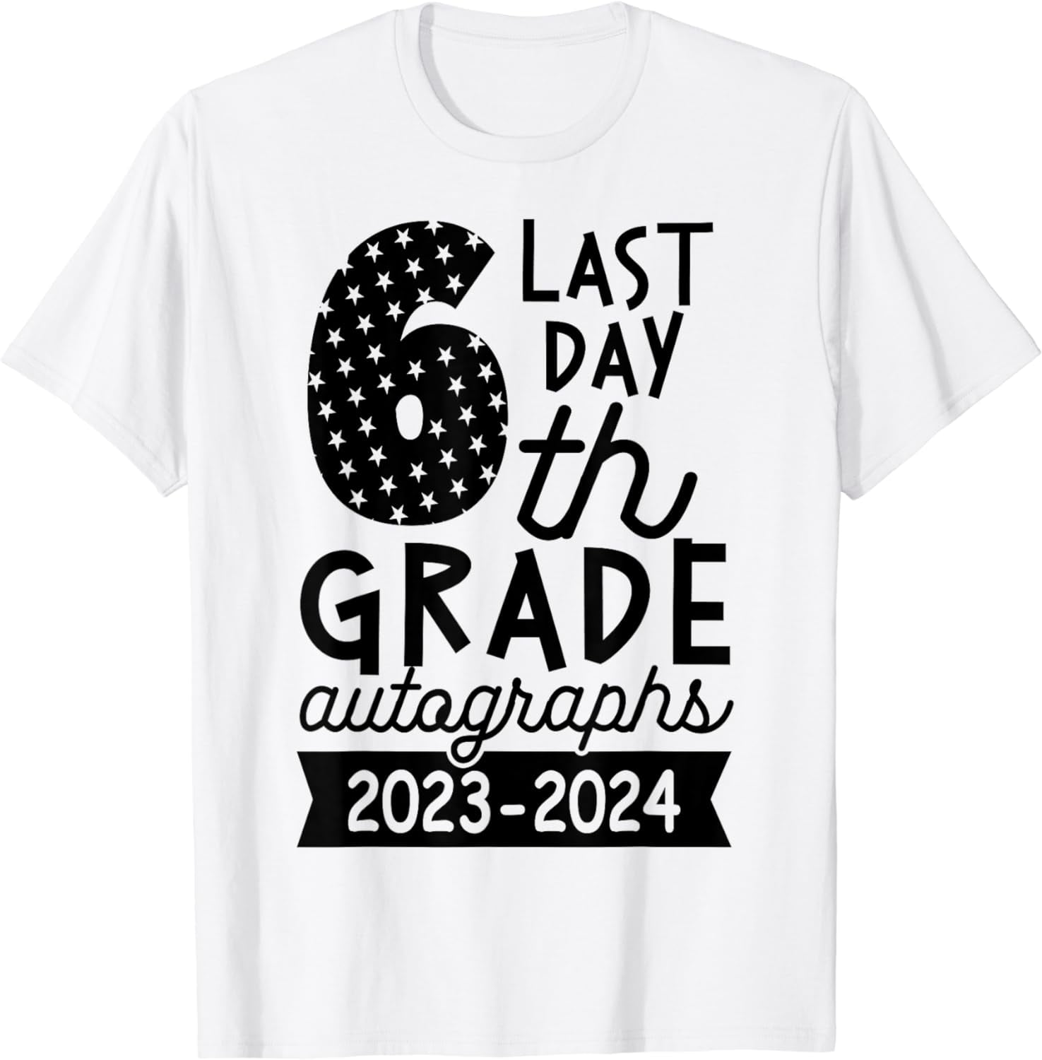 2024 Last Day of School Autograph 6th Grade Graduation Party T-Shirt ...