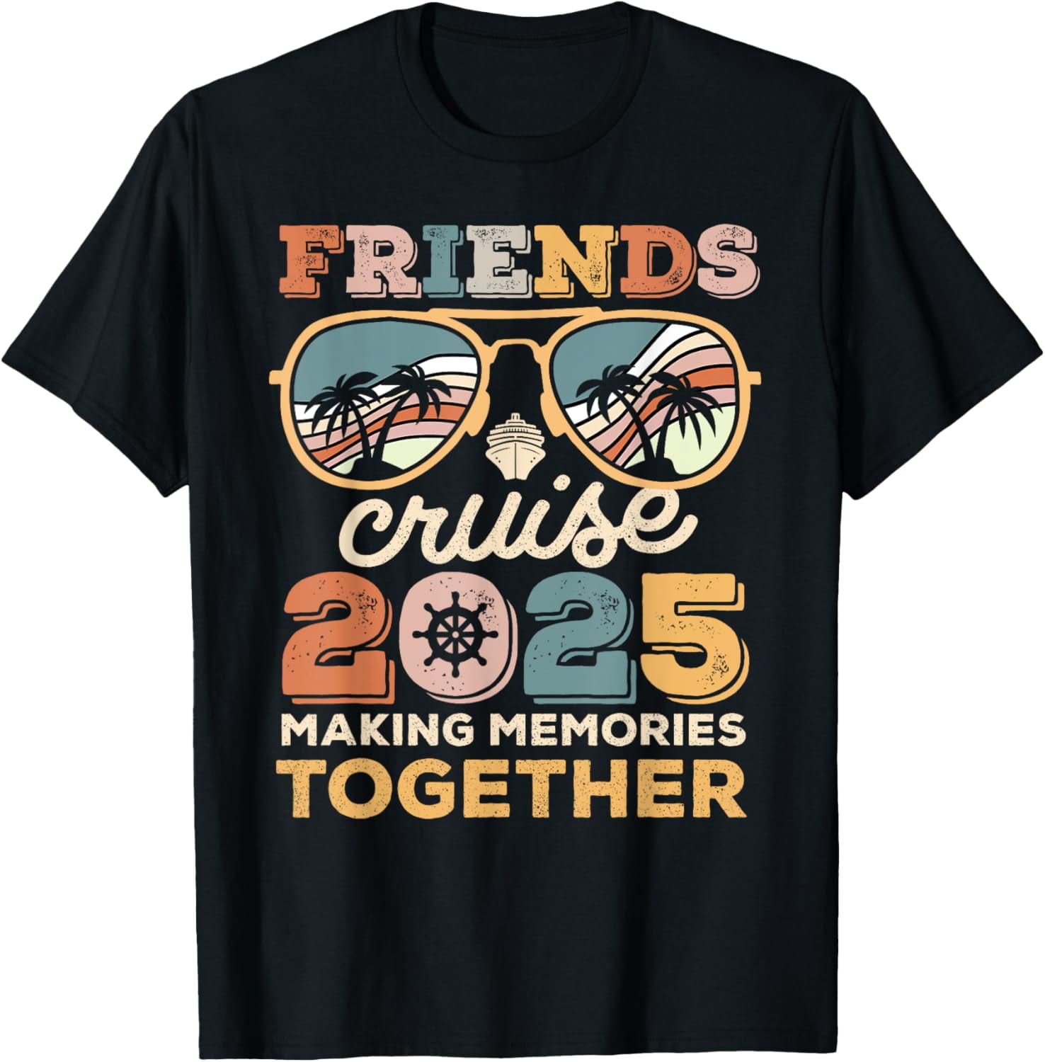 2025 Cruise Squad Friends Matching Making Memories Together T-Shirt ...
