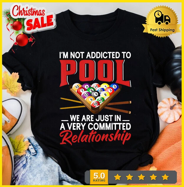 2025/Funny Pool Player Gift For Men Cool Addicted To Billiards Shirt ...