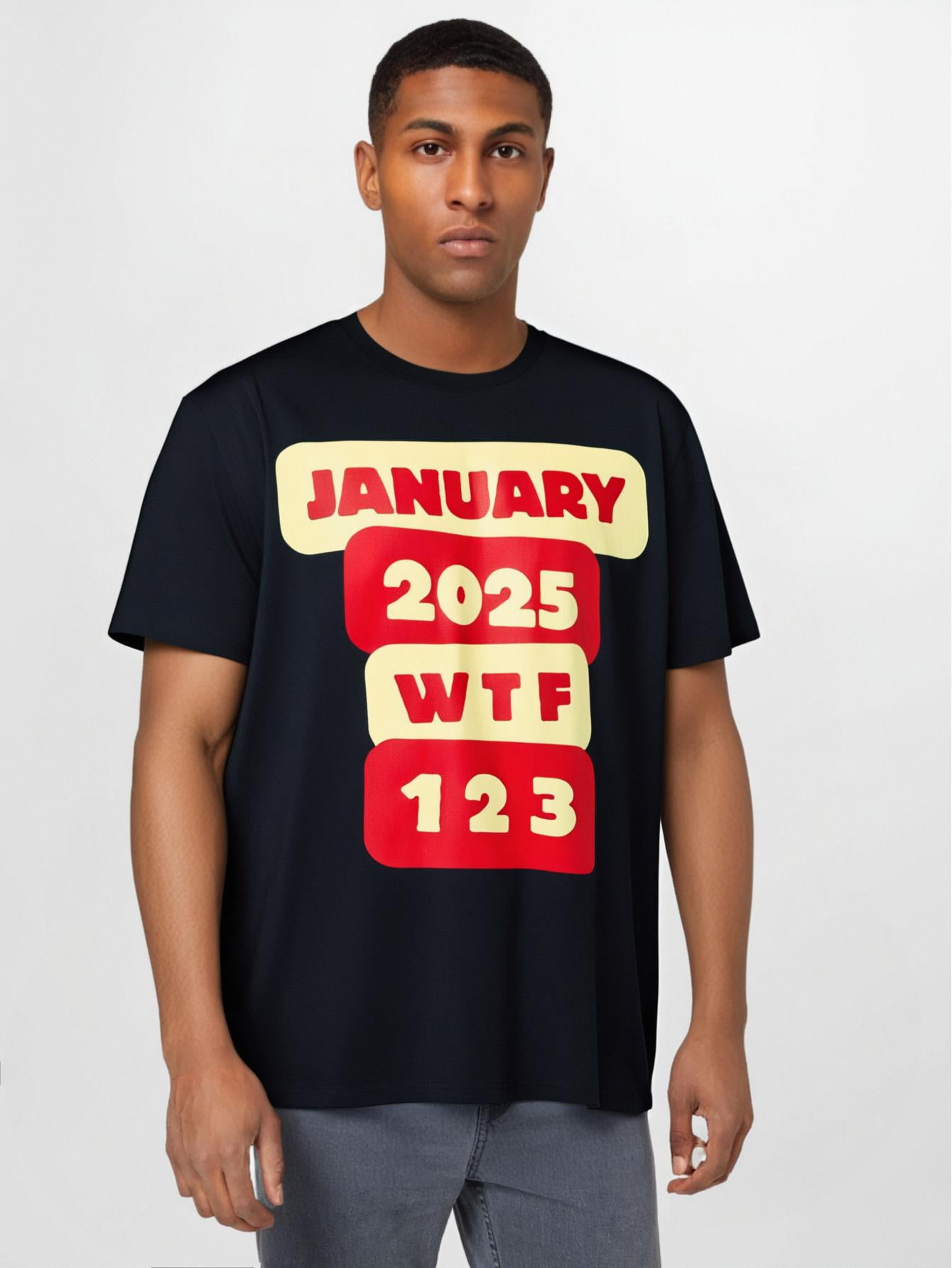 2025 January WTF Party-Ready Black T-Shirt - Funny Adult Humor for Men & Women, 100% Cotton ...