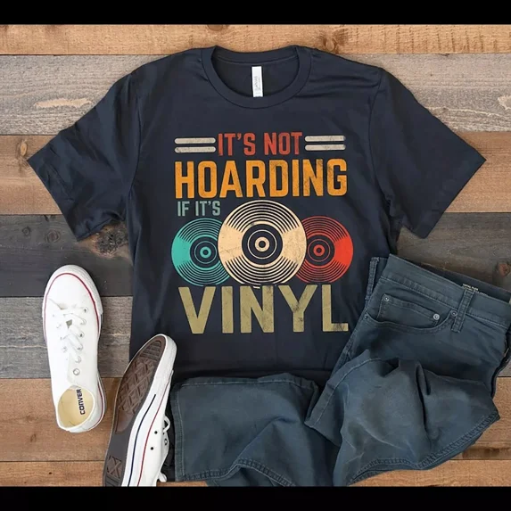 2025/Not Hoarding If It's Vinyl T-Shirt, Funny Vinyl Record Music Tee ...