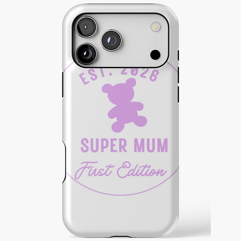 2026 Super Mum First Edition Phone Case iPhone Case 17 11 12 13 14 15 ...