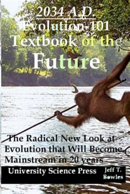 2034 A.D.Evolution-101 Textbook of the Future -The Radical New Look at ...