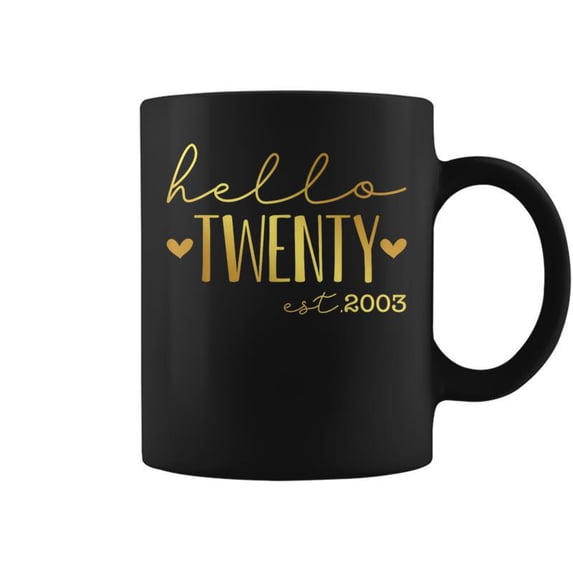 20Th Birthday Hello Twenty Year Old Est 2003 Born In 2003 Coffee Mugs ...