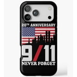 20th Anniversary 9/11 Patriot Day H19472 Phone Case for iPhone 11 to 17 ...