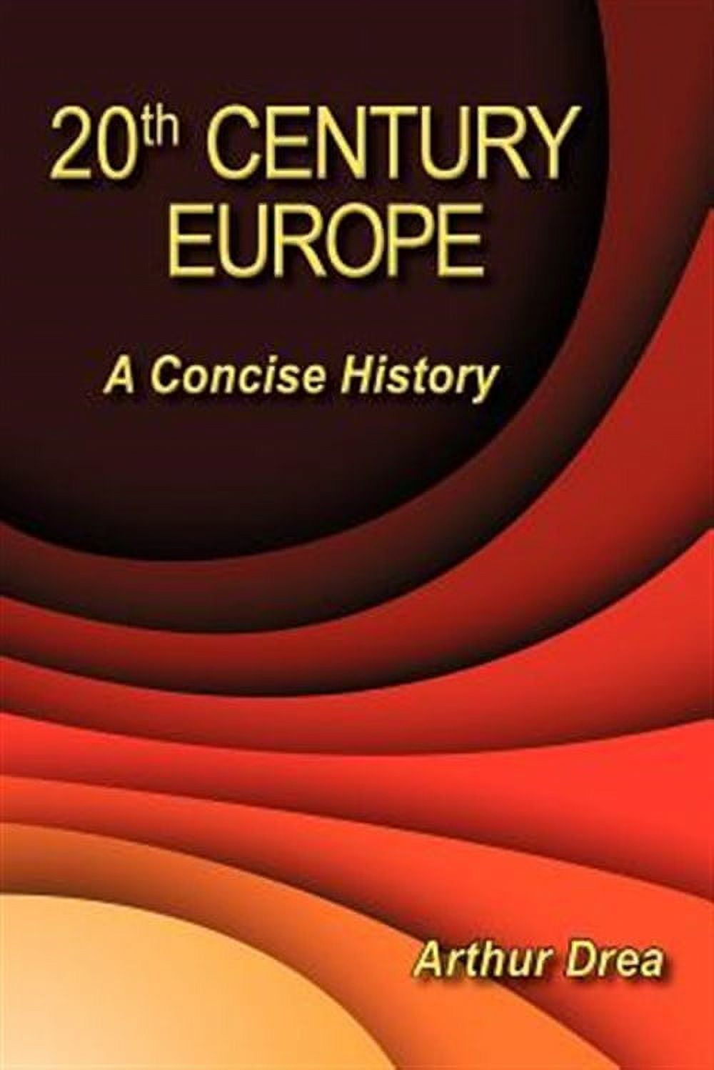20th Century Europe : A Concise History - Walmart.com