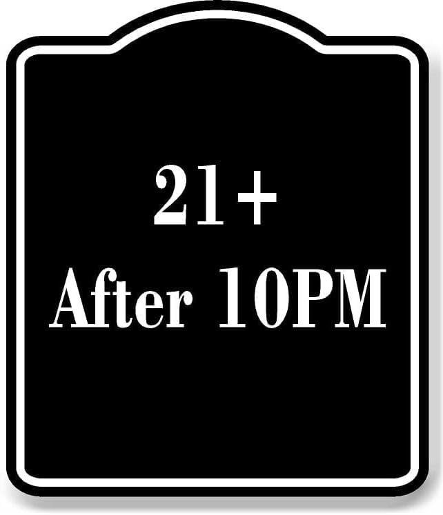 21 After 10PM BLACK Aluminum Composite Sign, 8.5"x10" - Walmart.com