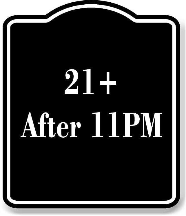 21 After 11PM BLACK Aluminum Composite Sign, 8.5"x10" - Walmart.com