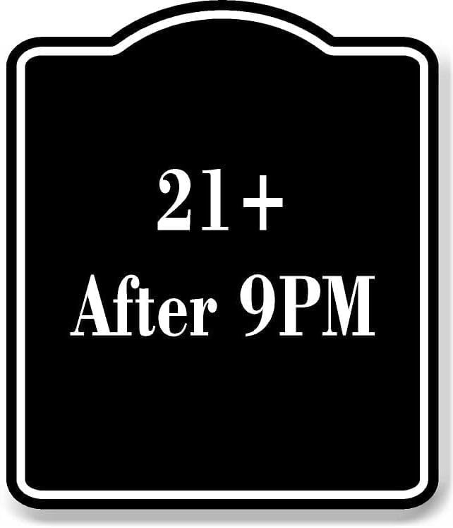 21 After 9PM BLACK Aluminum Composite Sign, 8.5"x10" - Walmart.com