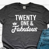 21 And Fabulous, 21St Birthday Shirt, Twenty-One Birthday Shirt, 21St ...