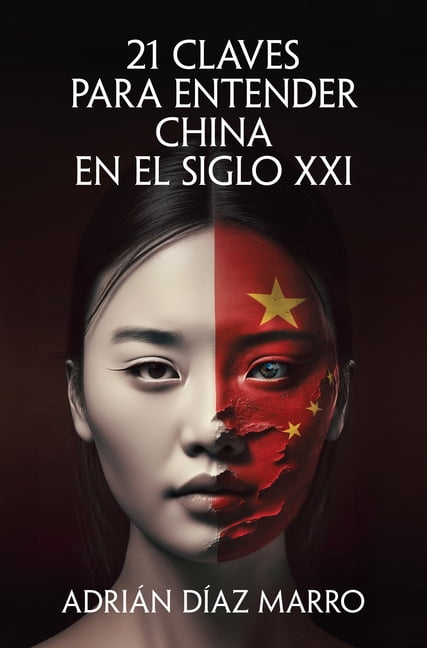 21 Claves Para Entender China En El Siglo XXI / 21 Keys to ...