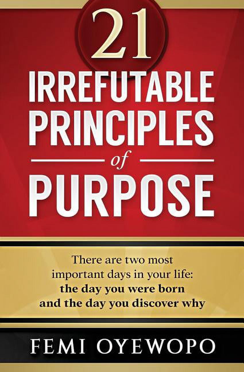 21 Irrefutable Principles of Purpose, (Paperback) - Walmart Business ...