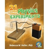 21 Super Simple Physics Experiments (Paperback) - Walmart.com