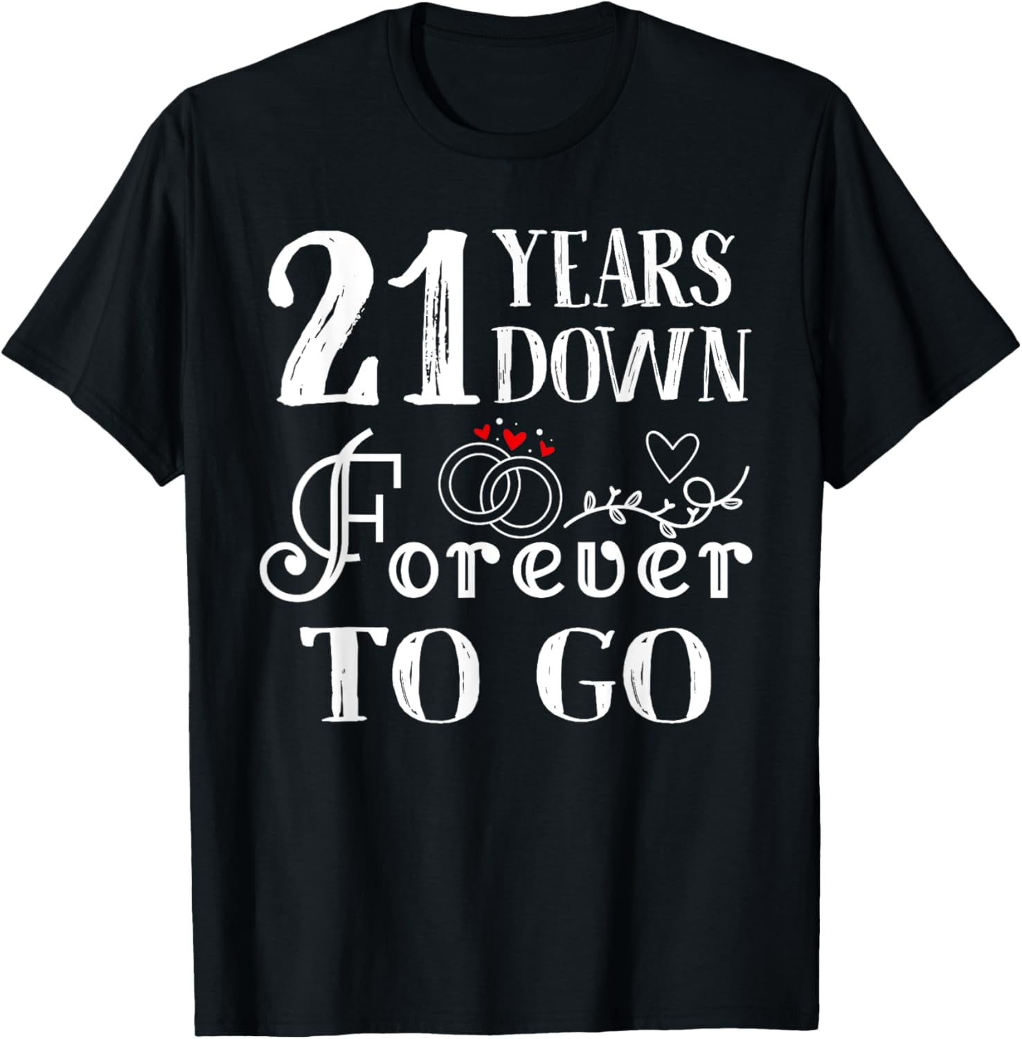 21 Years Down Forever to Go Couple 21st Wedding Anniversary T-Shirt ...