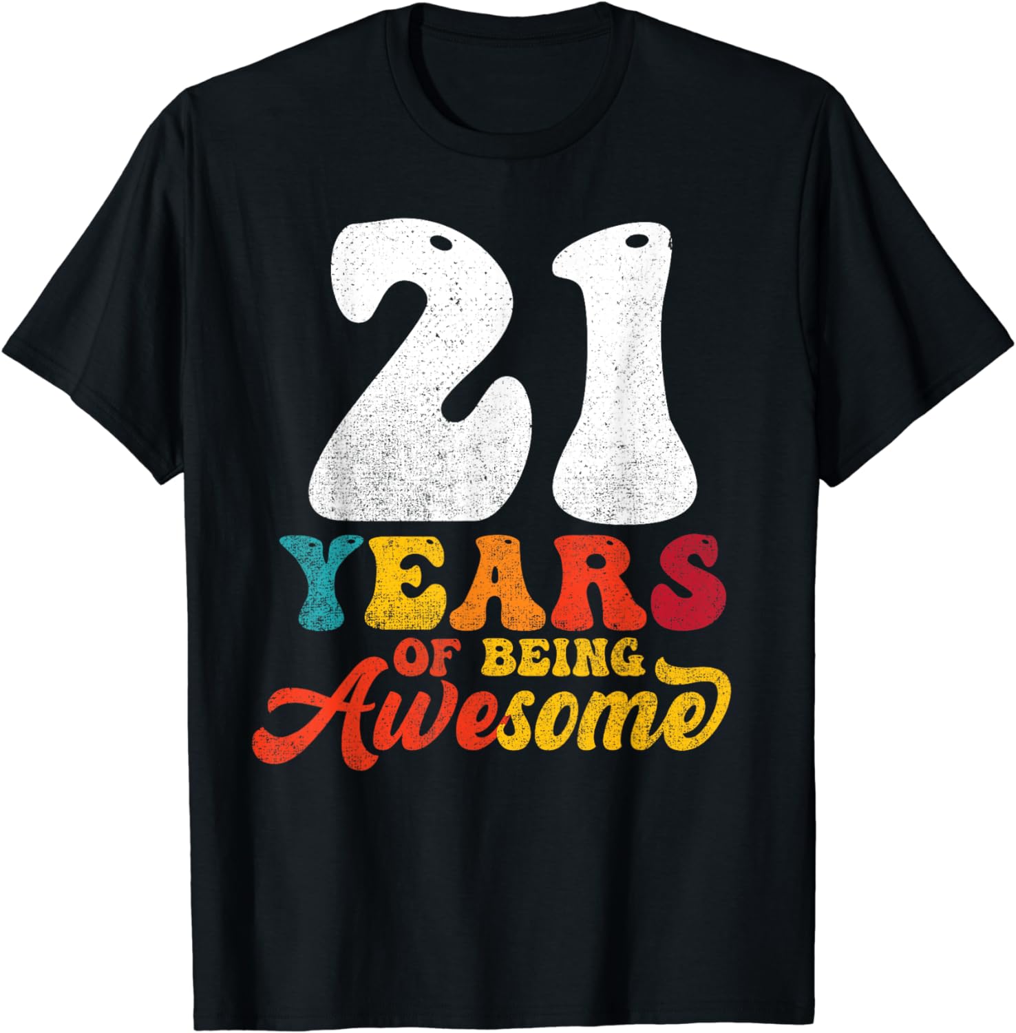 21 Years Of Being Awesome 21 Years Old 21th Birthday T-Shirt - Walmart.com