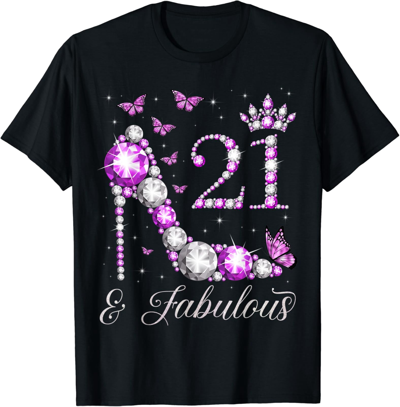 21 Years Old & Fabulous 21St Birthday High Heel Butterflies T-Shirt ...