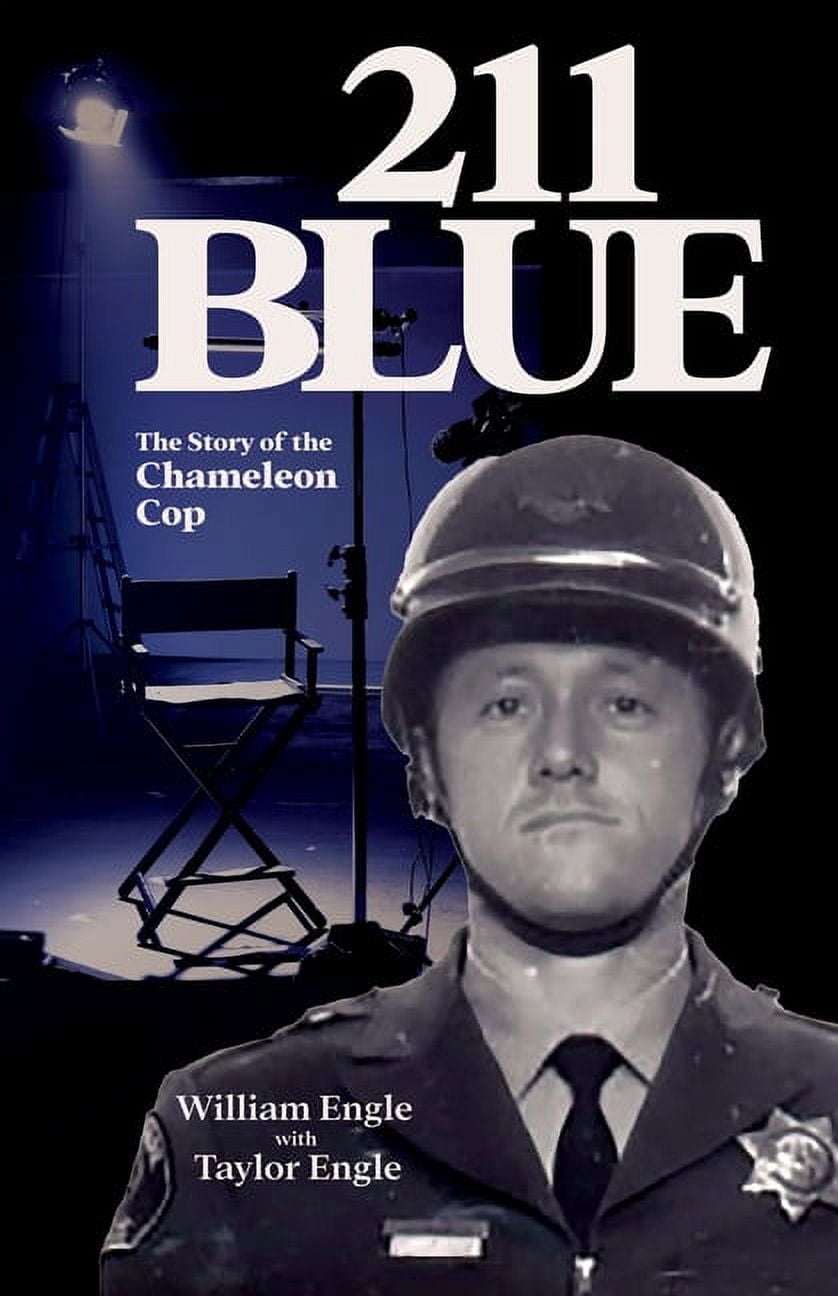 211 Blue, The Story of the Chameleon Cop: The Story of the Chameleon ...