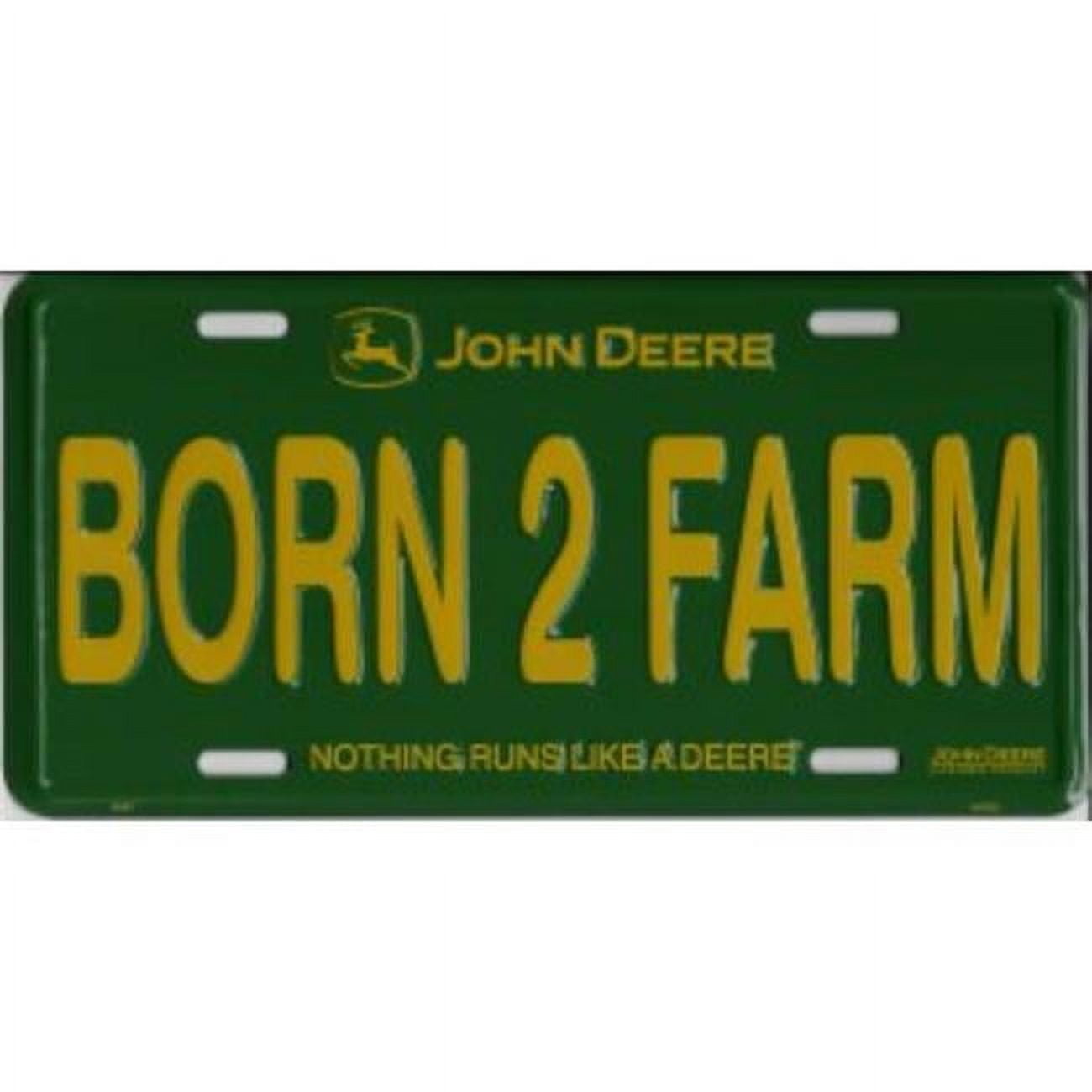 212 Main 6 x 12 in. John Deere Born to Farm Metal License Plate ...