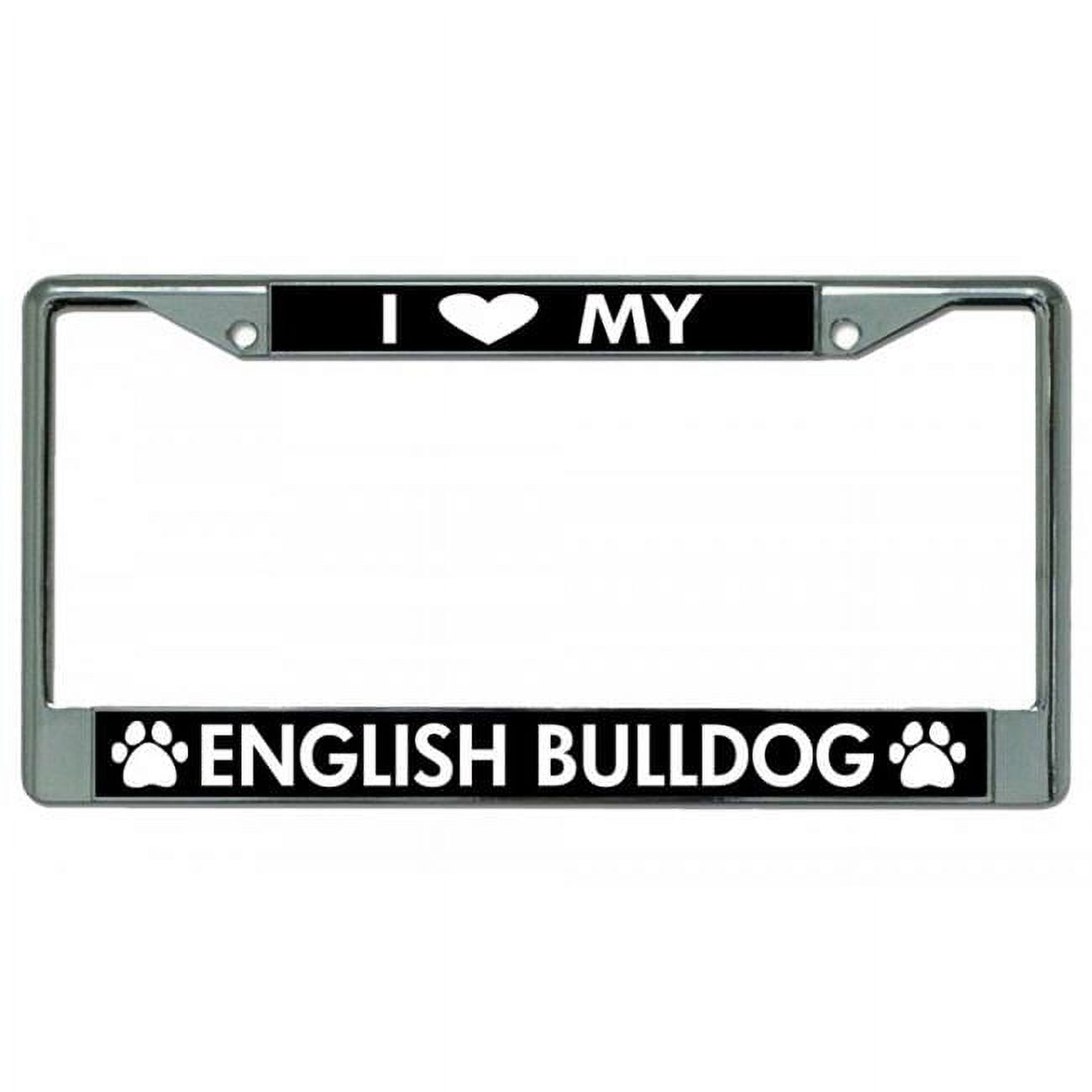 212 Main LPO2492 6 x 12 in. I Love My English Bulldog Chrome License ...