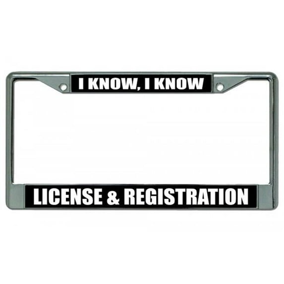 212 Main LPO2781 6 x 12 in. I Know, License & Registration Chrome ...