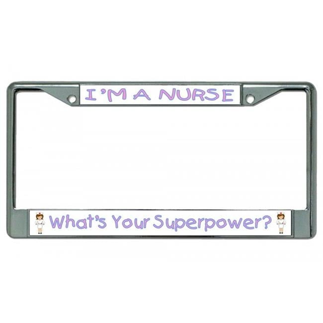 212 Main LPO2969 6 x 12 in. I am a Nurse Whats Your Superpower Chrome ...