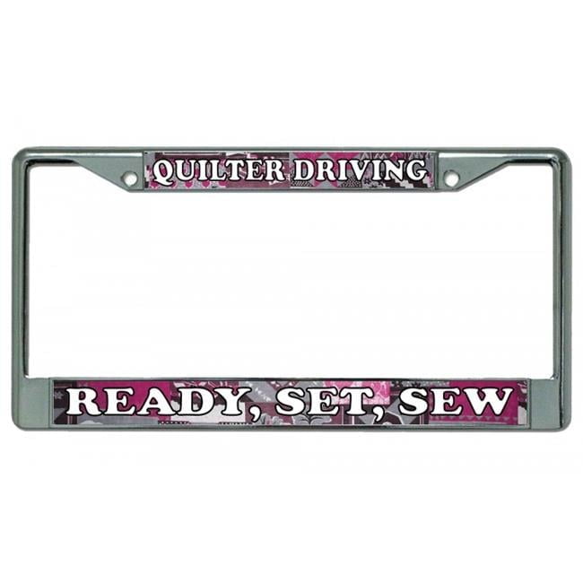 Quilter Driving Ready, Set, Sew Chrome License Plate Frame - Walmart.com