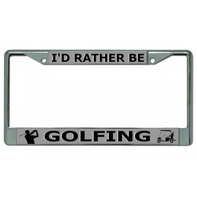 212 Main LPO3677 6 x 12 in. Id Rather Be Golfing Chrome License Plate ...