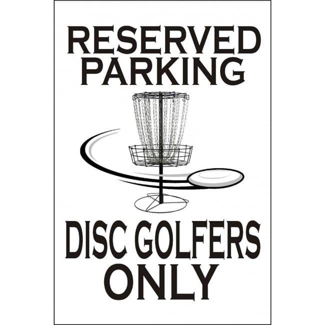 212 Main LPO4242 8 x 12 in. Disc Golfers Only Photo Parking Sign ...
