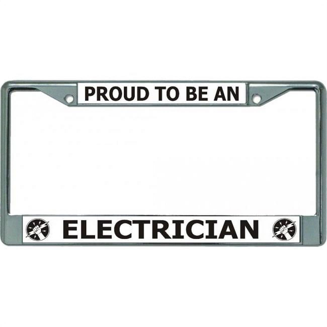 212 Main LPO5469 6 x 12 in. Proud to Be An Electrician Chrome License ...