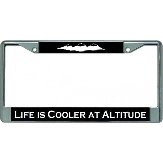 212 Main LPO5906 6 x 12 in. Life is Cooler at Altitude Chrome License ...
