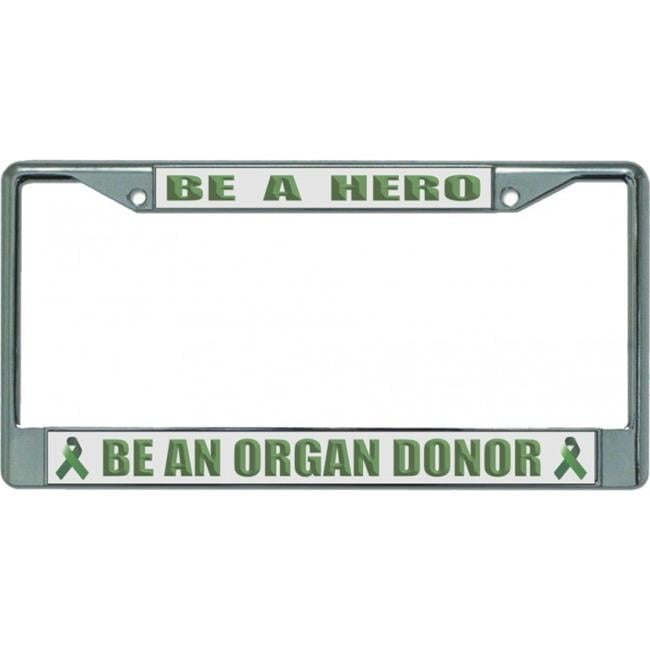212 Main LPO5922 6 x 12 in. Organ Donor Be a Hero Chrome License Plate ...