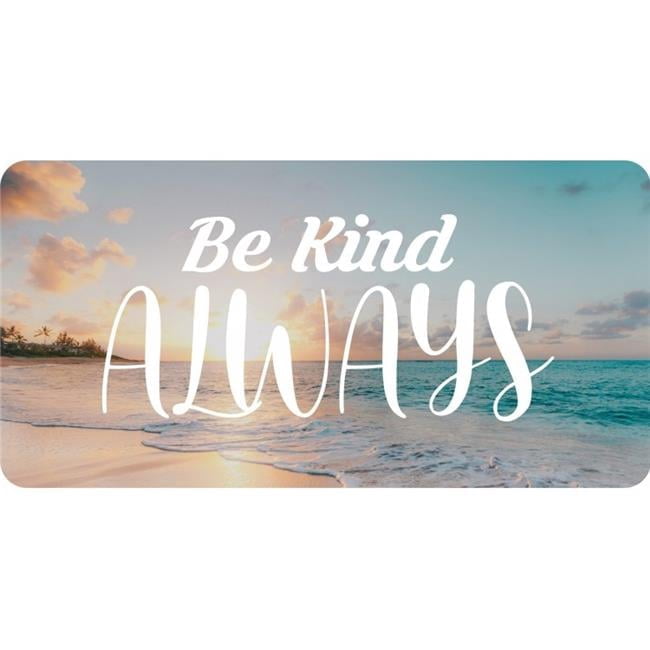 Be Kind Always Photo License Plate - Walmart.com