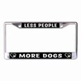 212 Main LPO8278 6 x 12 in. Less People More Dogs Chrome License Plate ...