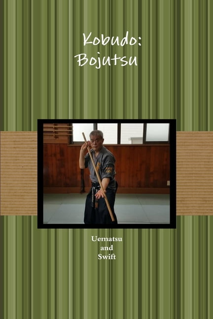 古武道 棒術 Kobudo: Bojutsu, (Paperback) - Walmart.com