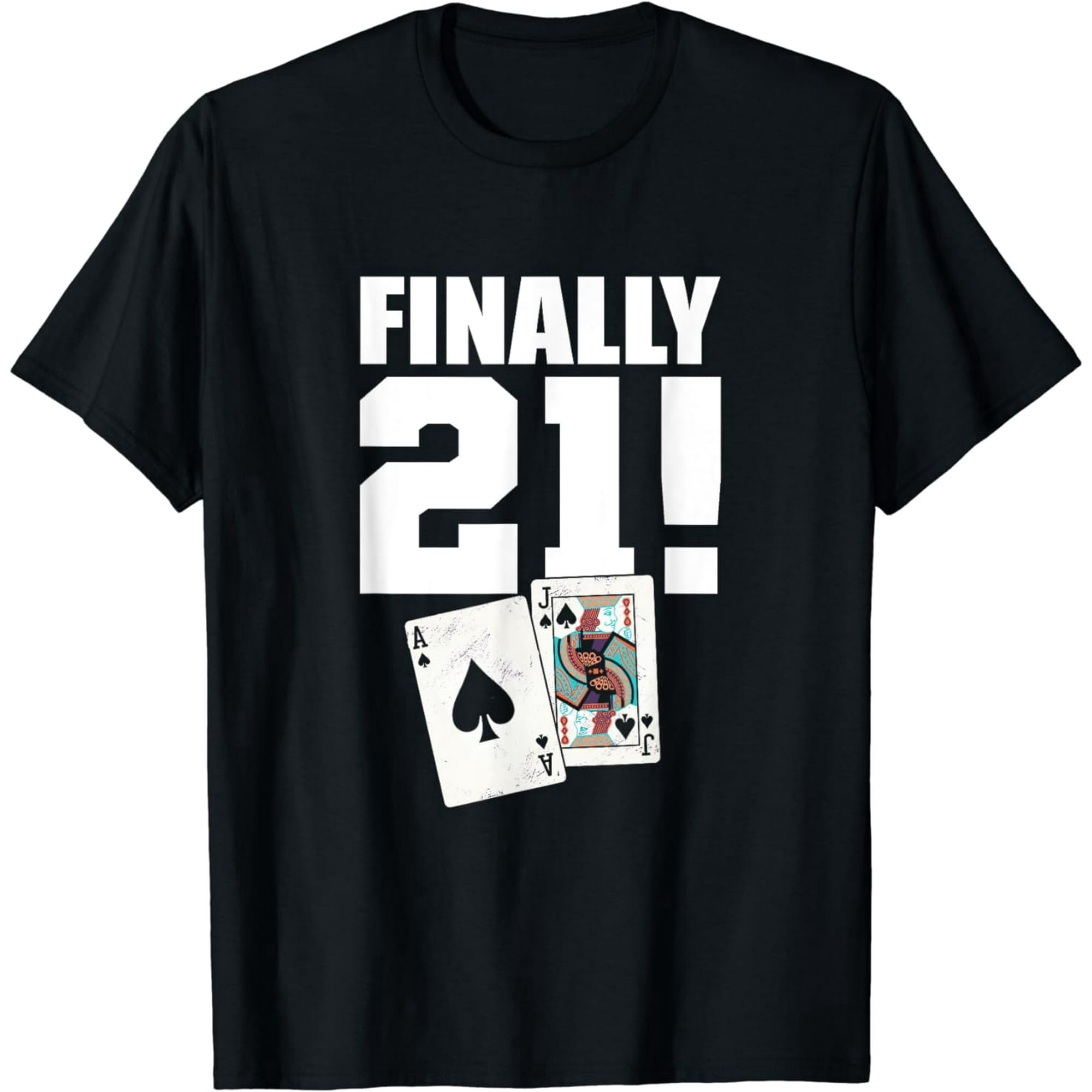 21st Birthday Casino Blackjack Finally 21 For Men Las Vegas pure cotton ...