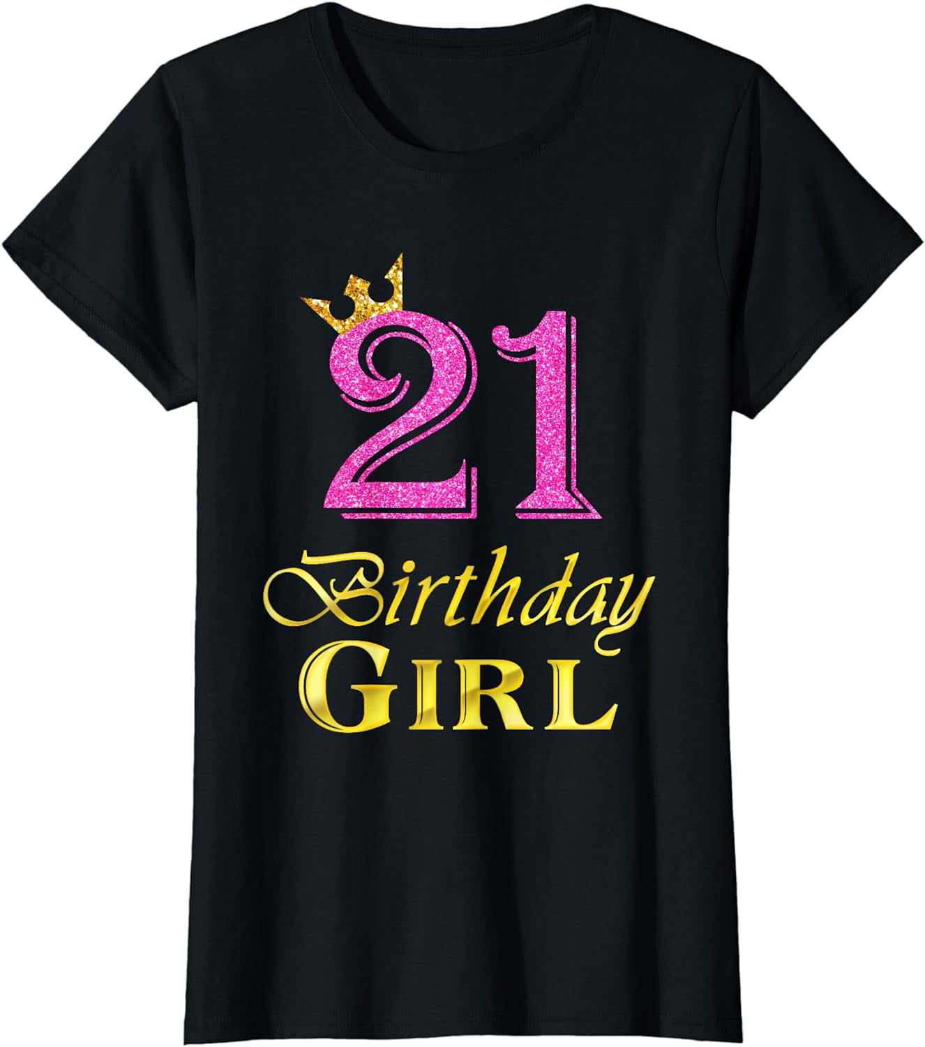 21st Birthday Girl Princess Shirt 21 Years Old 21st Birthday T-Shirt ...