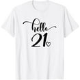21st Birthday, Hello 21, For Women, 21 Years Old, Cute T-Shirt ...